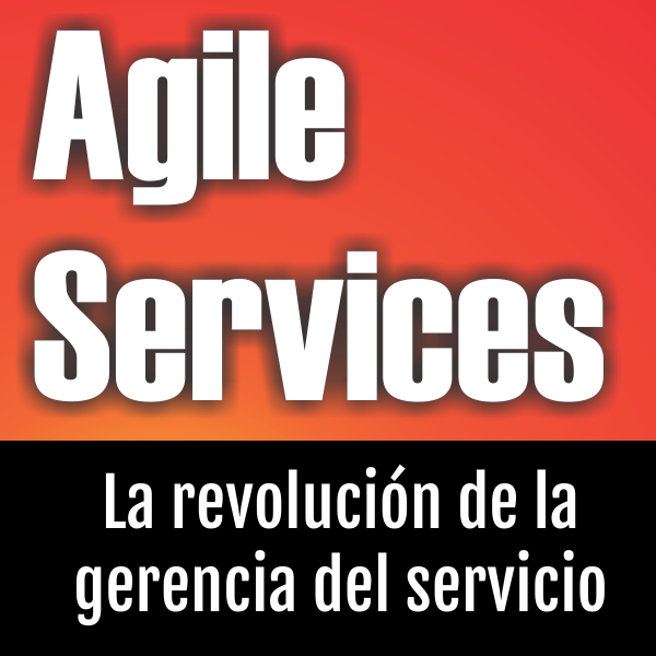 Agile Services: La revolución de la gerencia del servicio - Wilson ...