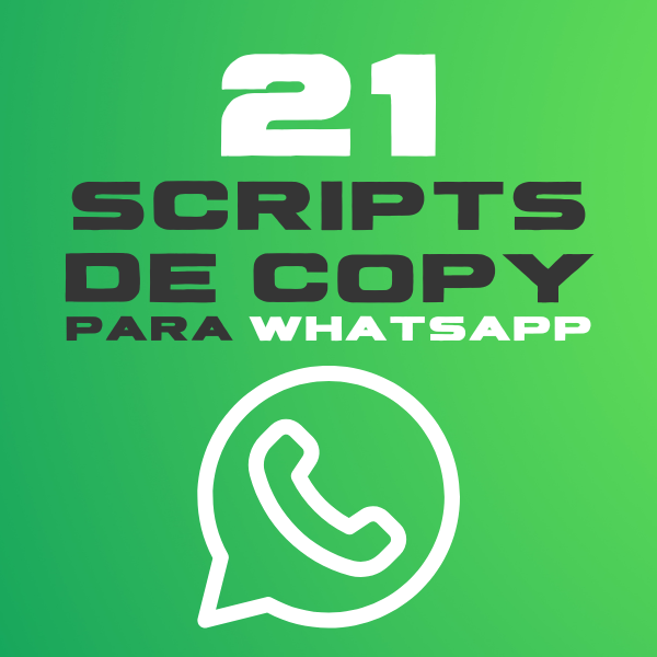 21 Scripts de Copy para WhatsApp: O Guia Definitivo para Negociar e Vender Mentorias de Alto ...
