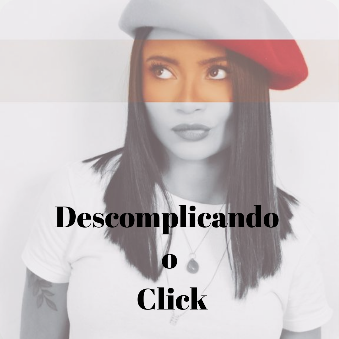 Descomplicando o Click - VILMA NUNES VICTOR | Hotmart