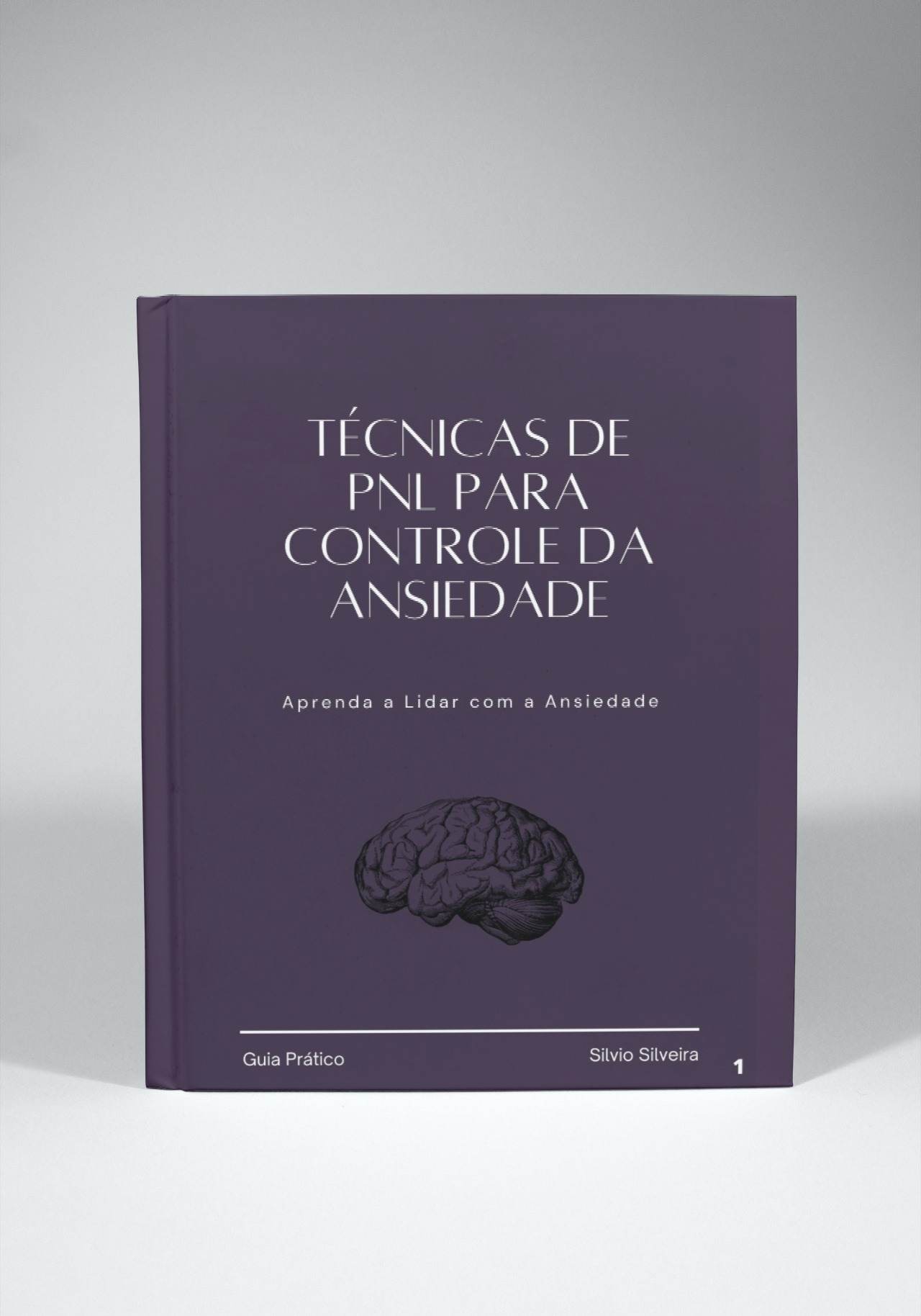Técnicas de PNL Para Controle da Ansiedade - Silvio Oliveira da Sil...