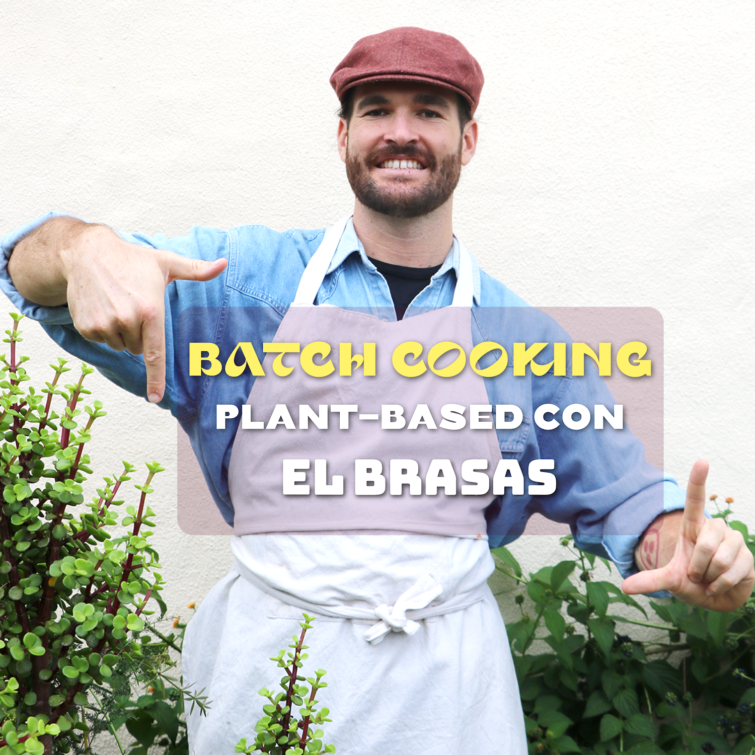 Batch Cooking Plant-based con El Brasas - Terceira Margem | Hotmart