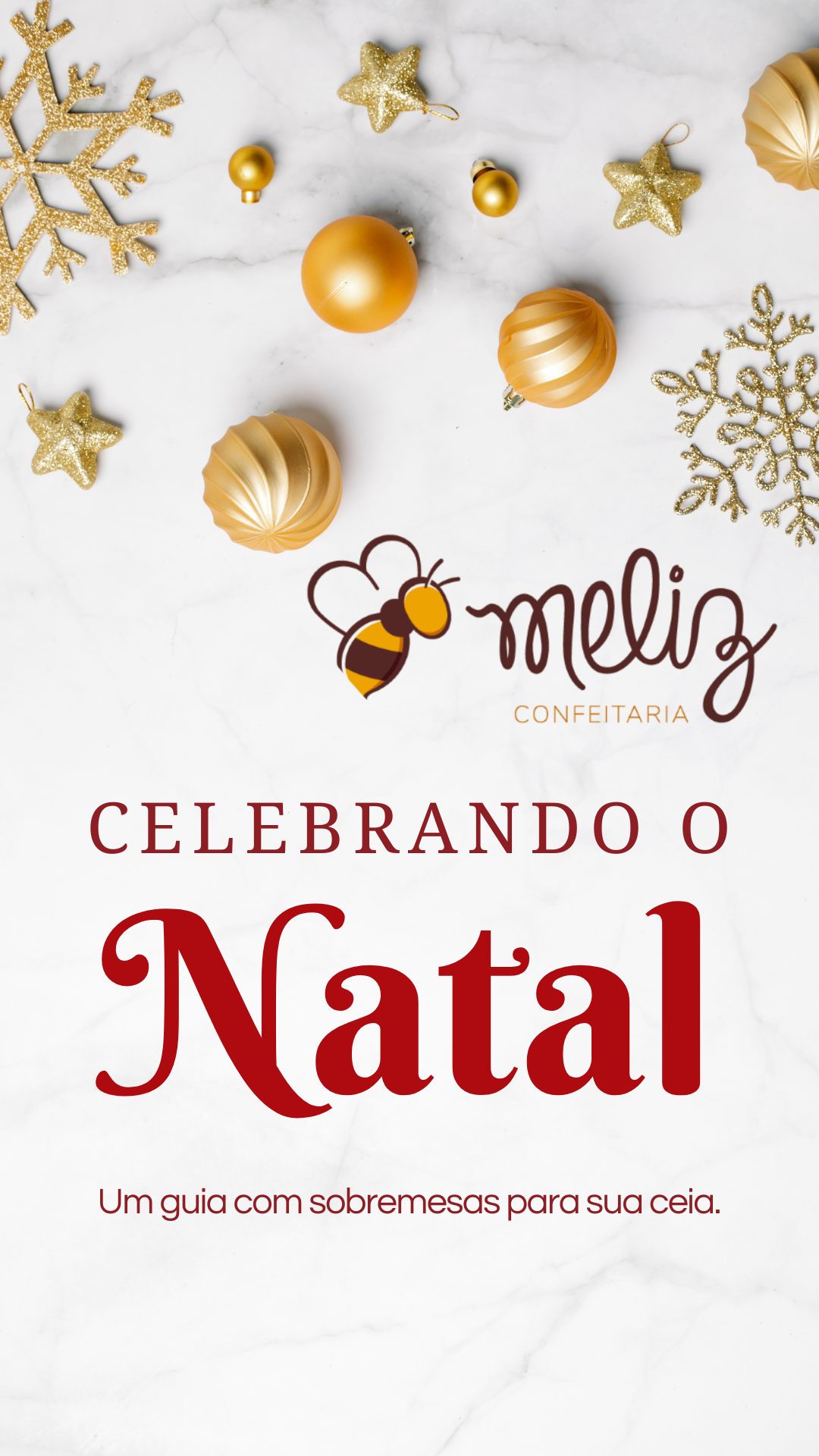 Meliz - Celebrando o Natal: Um guia com sobremesas para sua ceia.