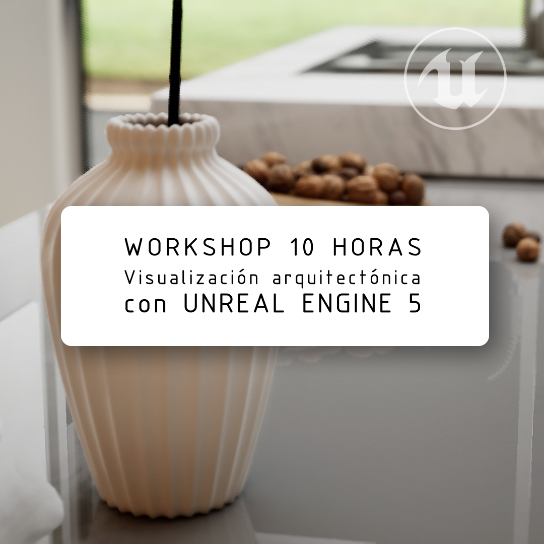 Workshop Visualización Arquitectónica en Unreal Engine 5 - Soporte ...