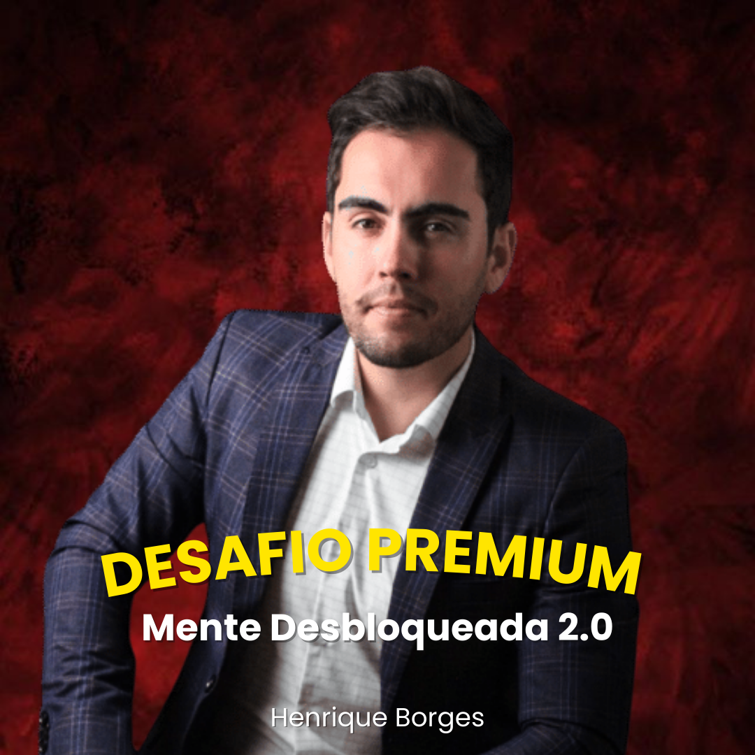 Desafio Premium - Mente Desbloqueada 2.0 - henrique borges de olive...