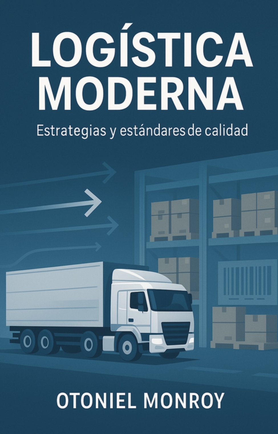 LOGISTICA MODERNA - Otoniel Monroy Florez | Hotmart
