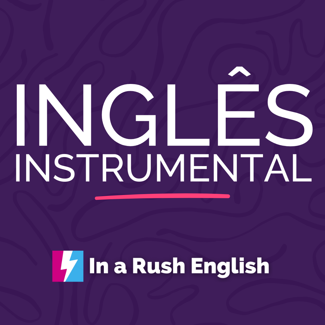Inglês Instrumental - In a Rush English! - In a Rush English | Hotmart