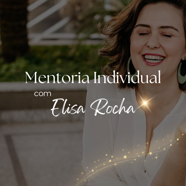 Mentoria Individual com Elisa Rocha