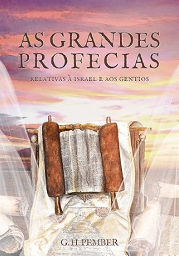 As Grandes Profecias Volume 2 - George Hawkins Pember (Ebook em Epu...