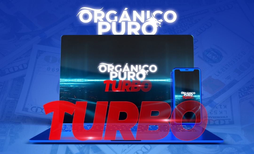 Orgánico Puro Turbo - Jeffrey Camilo Ruales Enríquez | Hotmart