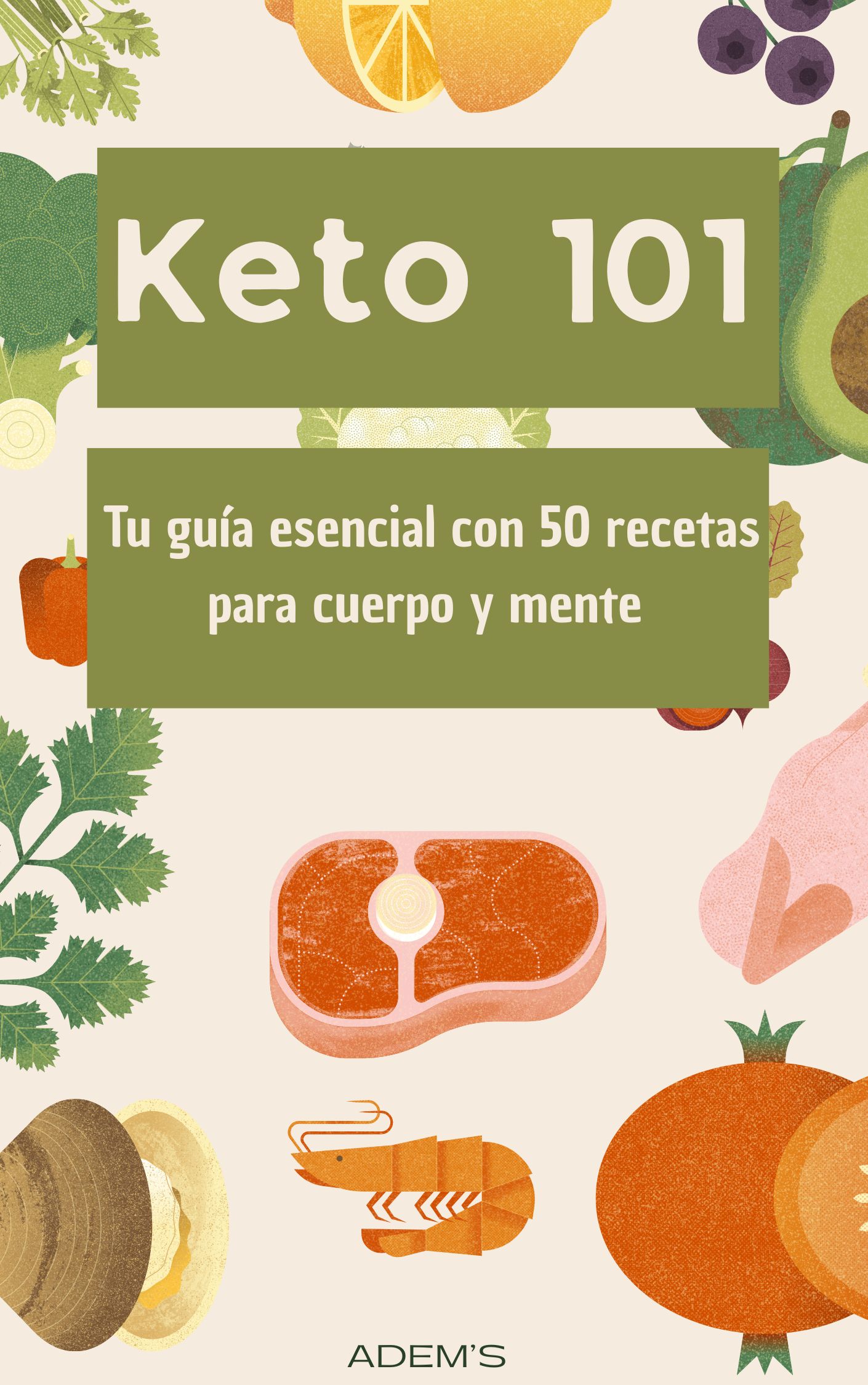 keto 101 "tu guía esencial con 50 recetas para cuerpo y mente " - A...