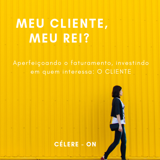 Meu Cliente, Meu Rei?