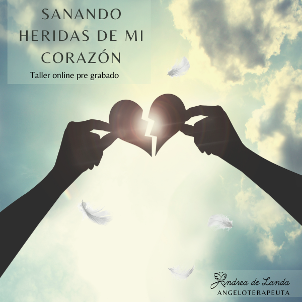 SANANDO LAS HERIDAS DE MI CORAZÓN CON AYUDA DE MIS ÁNGELES