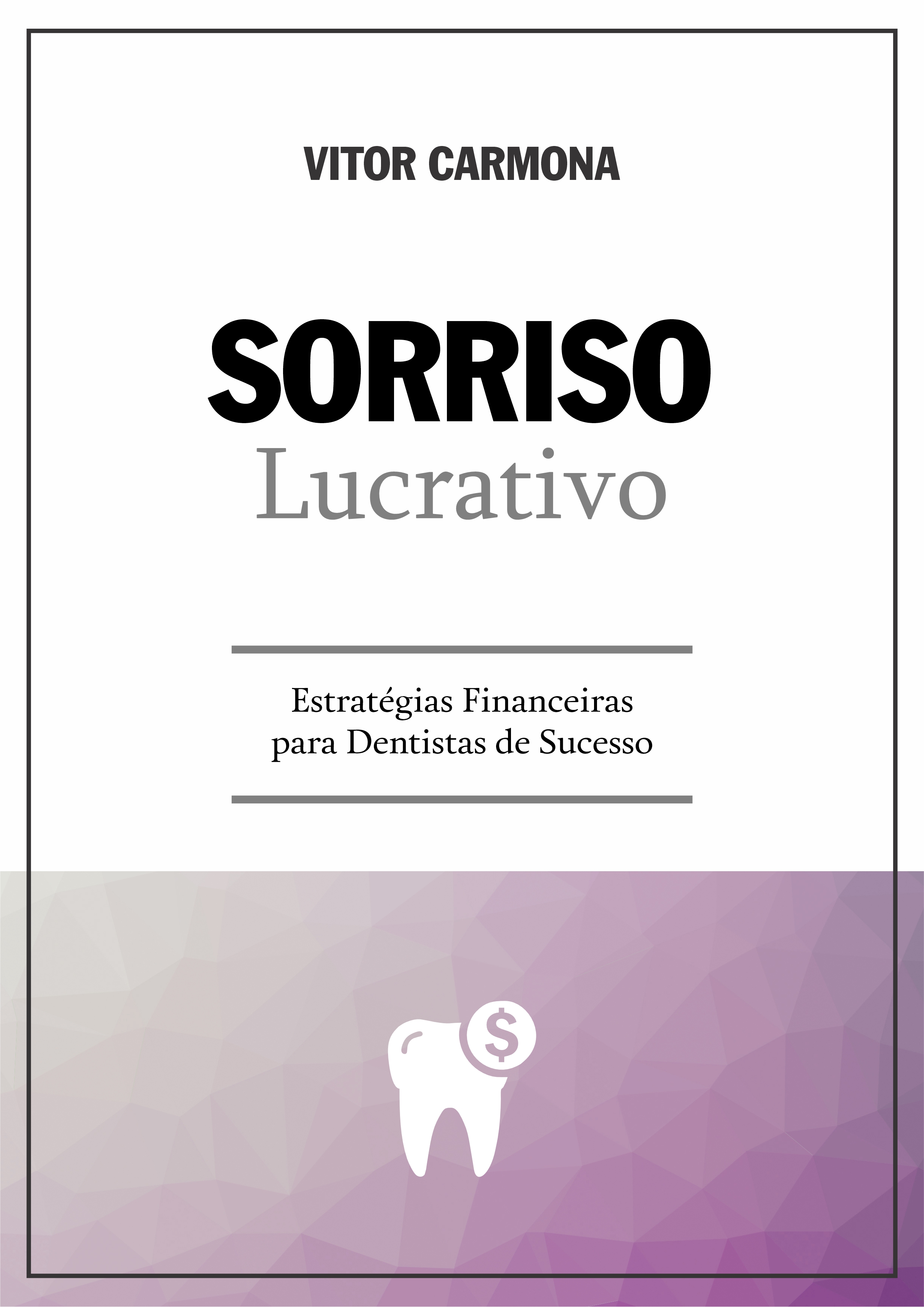 Sorriso Lucrativo: Estratégias Financeiras para Dentistas de Sucesso