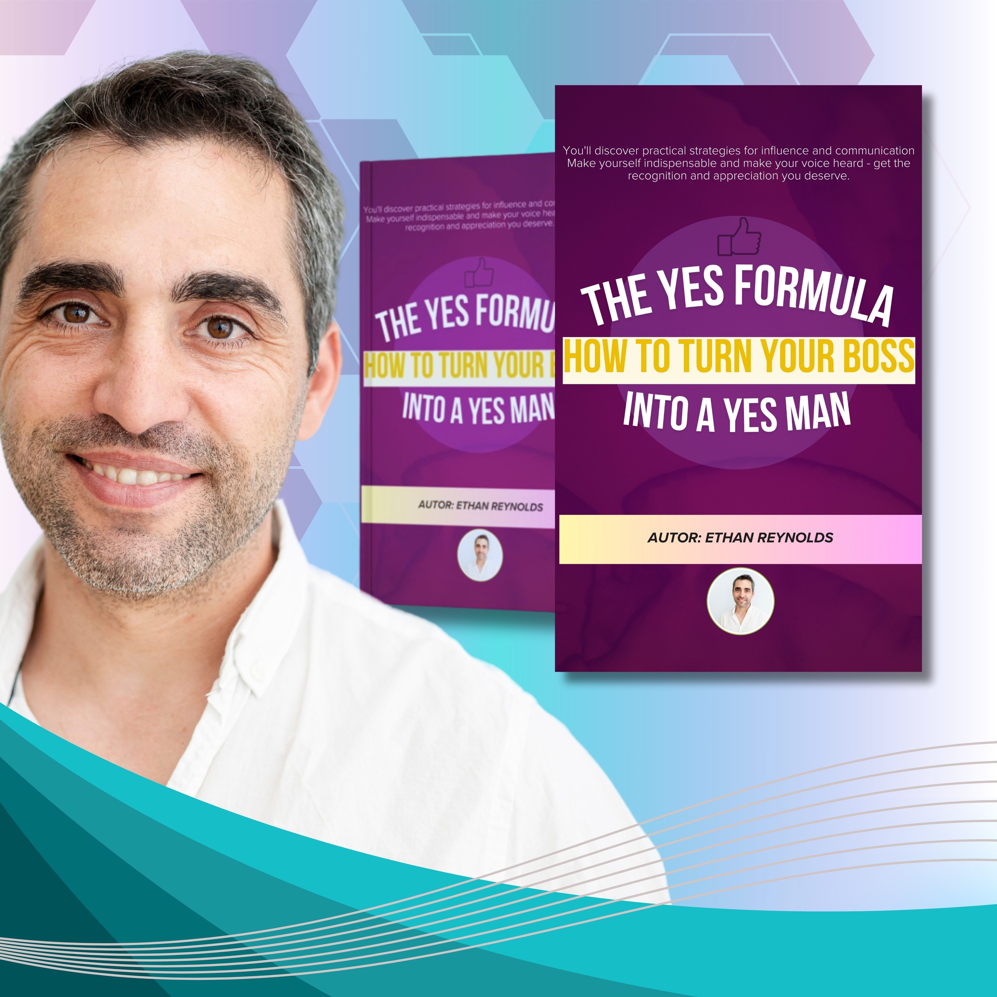 The Yes Formula - Turn your boss into a YES MAN!