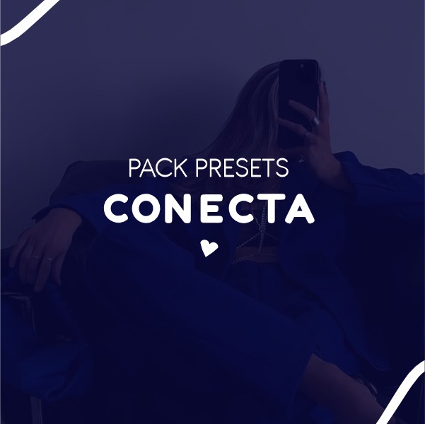 Pack Presets Conecta - Conecta Personalizados | Hotmart