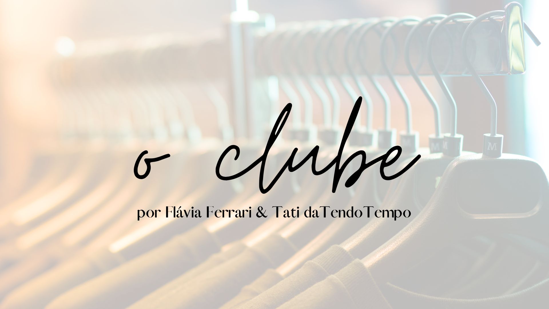 O CLUBE