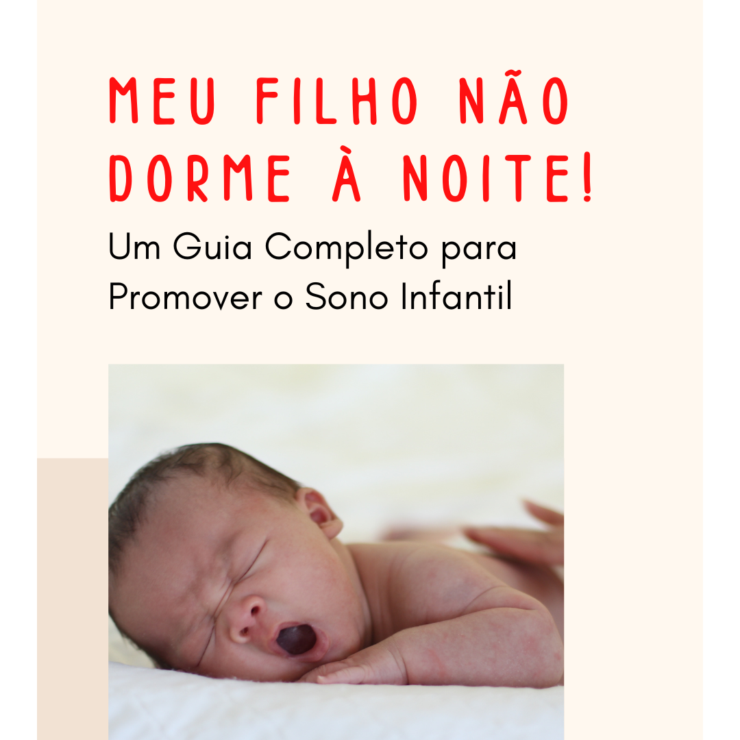 MEU FILHO NÃO DORME À NOITE! Um guia completo para promover o sono ...