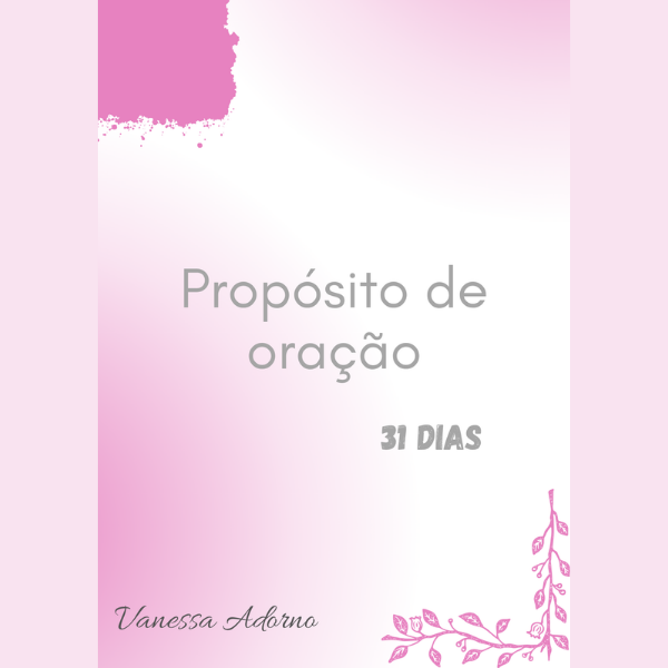 Propósito de oração 31 dias - Isaque De Sousa Adorno | Hotmart