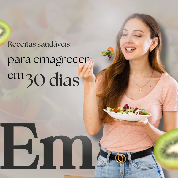 Receitas Saudáveis para Emagrecer em 30 dias