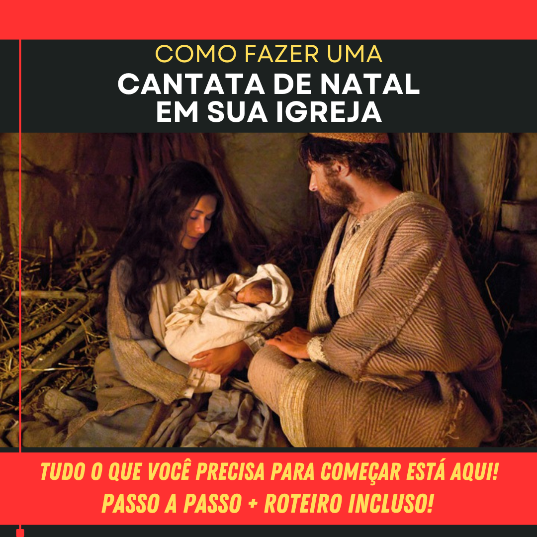 Como Fazer uma Cantata de Natal em Sua Igreja!