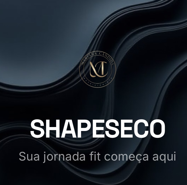 Projeto Shape Seco - Mariana Cândida | Hotmart