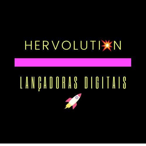 Hervolution - Lançadoras Digitais