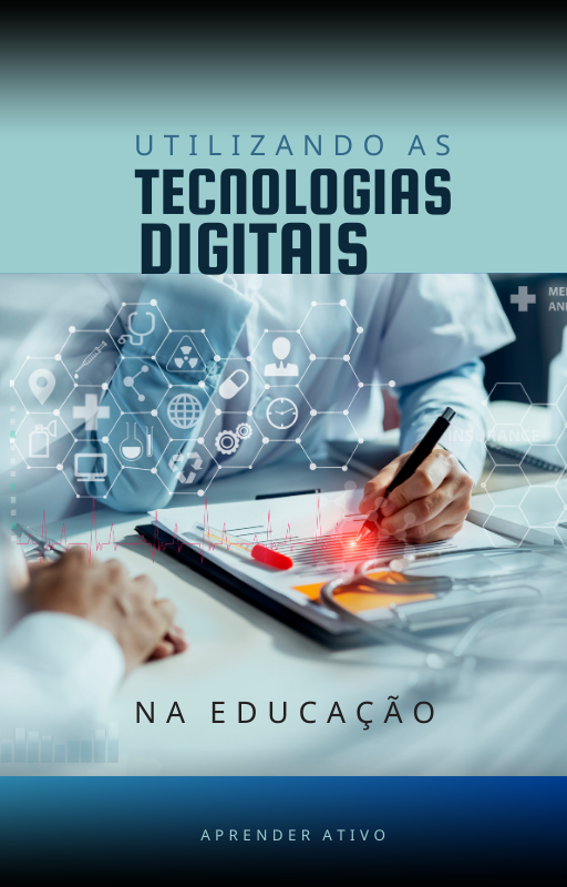 Ebook: Utilizando as tecnologias digitais na educação. - Andrew Gom...