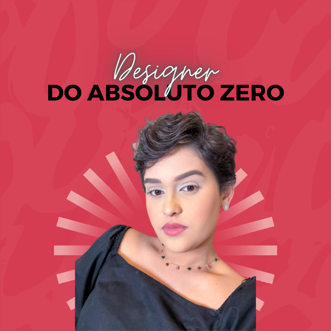 Designer do Absoluto zero - Noani Sousa de Alencar | Hotmart