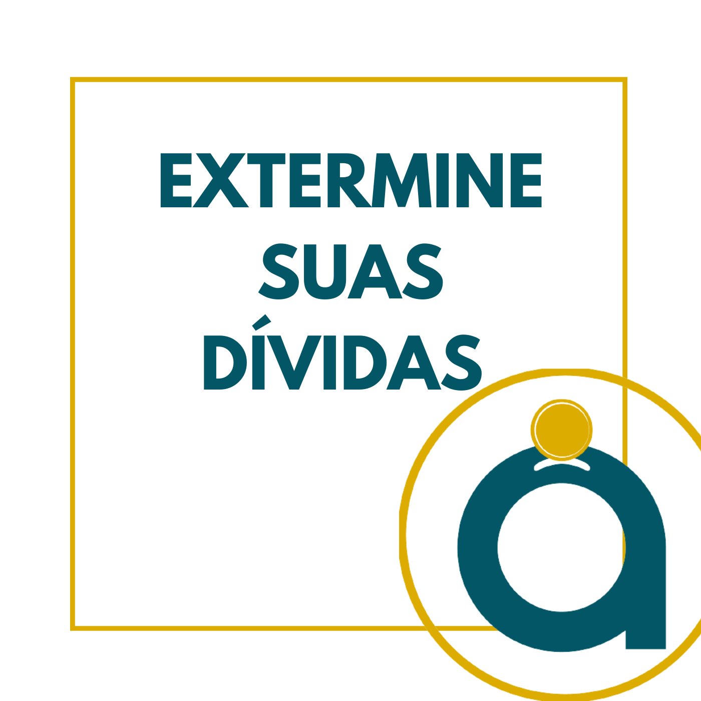 EXTERMINE SUAS DÍVIDAS