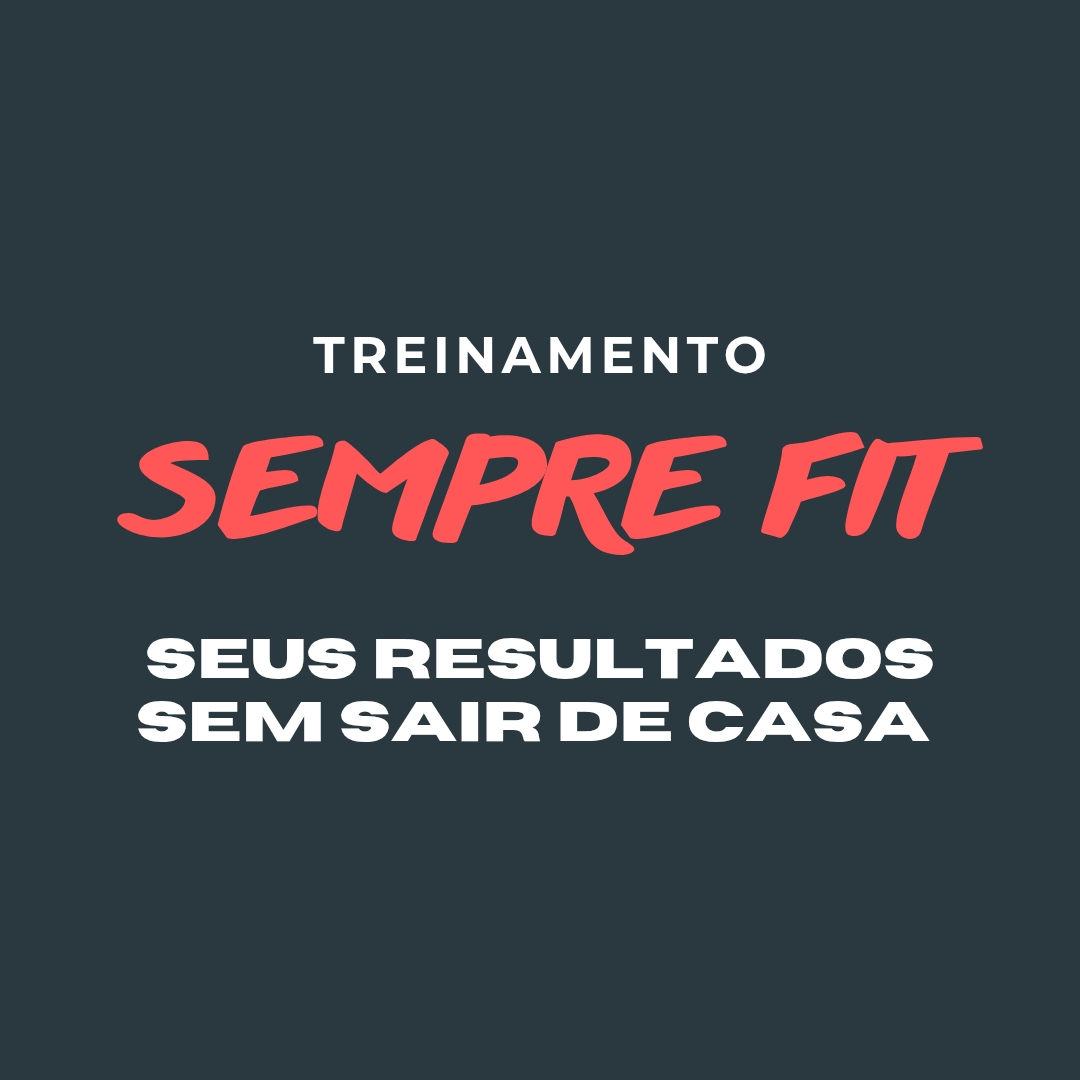 TREINAMENTO SEMPRE FIT - André Ferreira | Hotmart