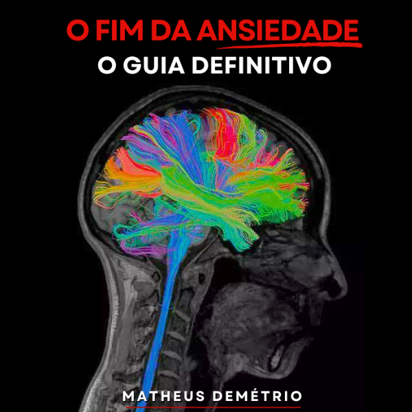 O Fim da Ansiedade: O Guia Definitivo - MATHEUS DEMETRIO | Hotmart
