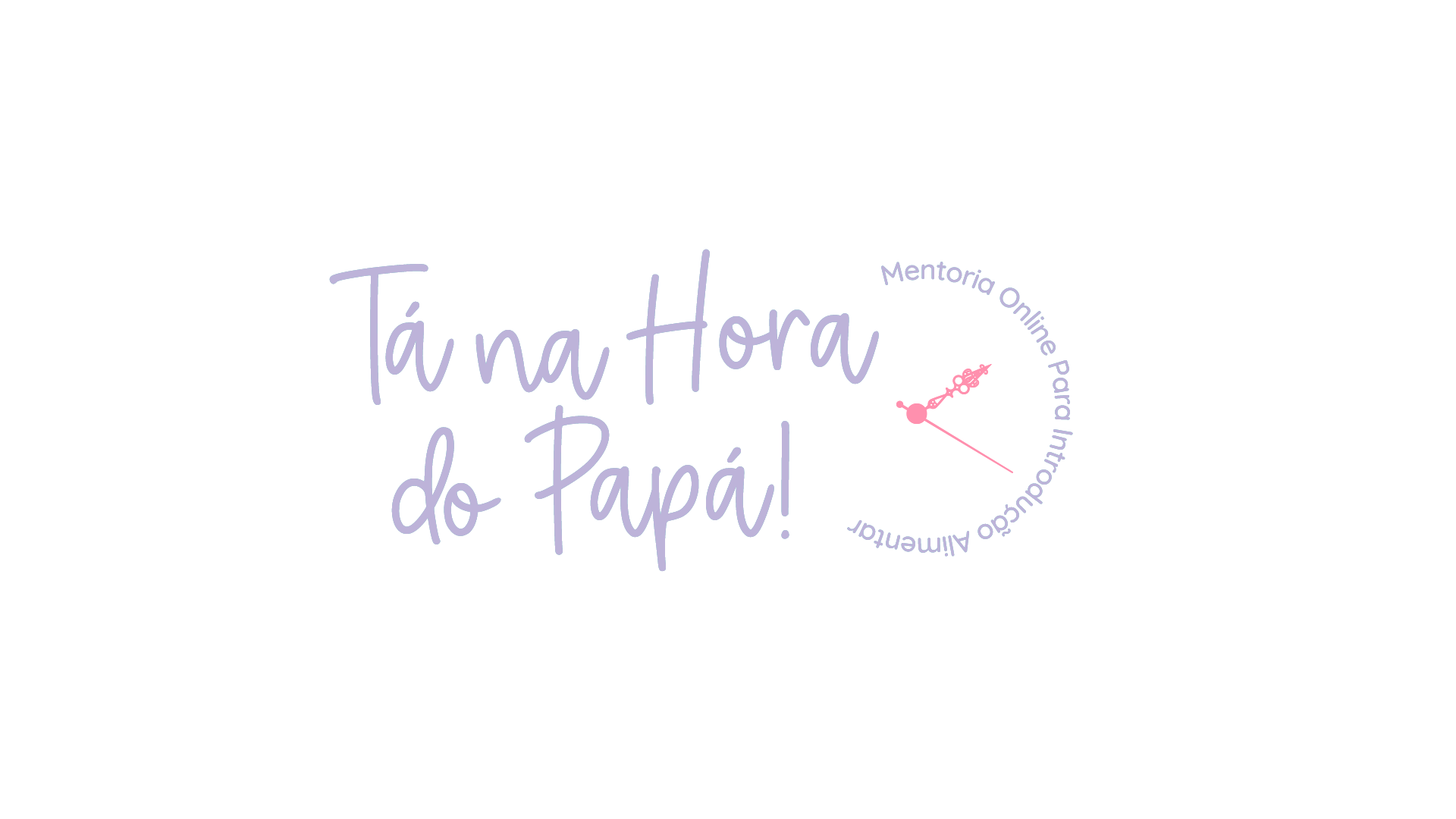 Ta Na Hora Do Papá - Michelli Cristine Kalil | Hotmart
