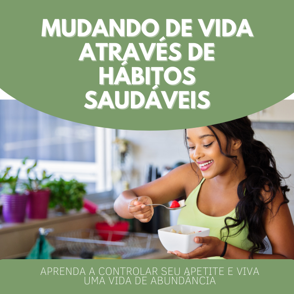 Mudando de vida através de hábitos saudáveis - larissa goetz redies...