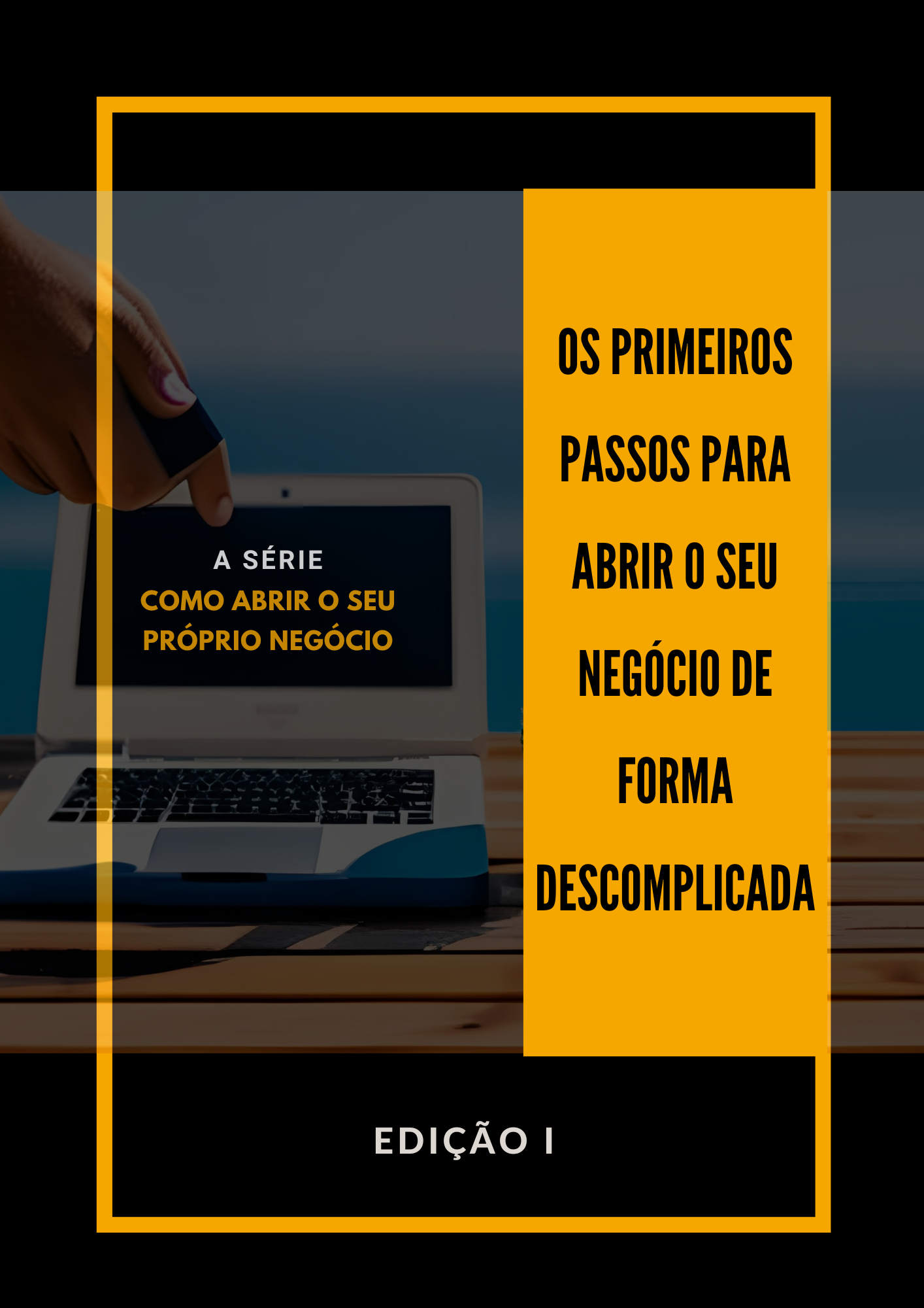 Os primeiros passos para abrir o seu negócio de forma descomplicada...