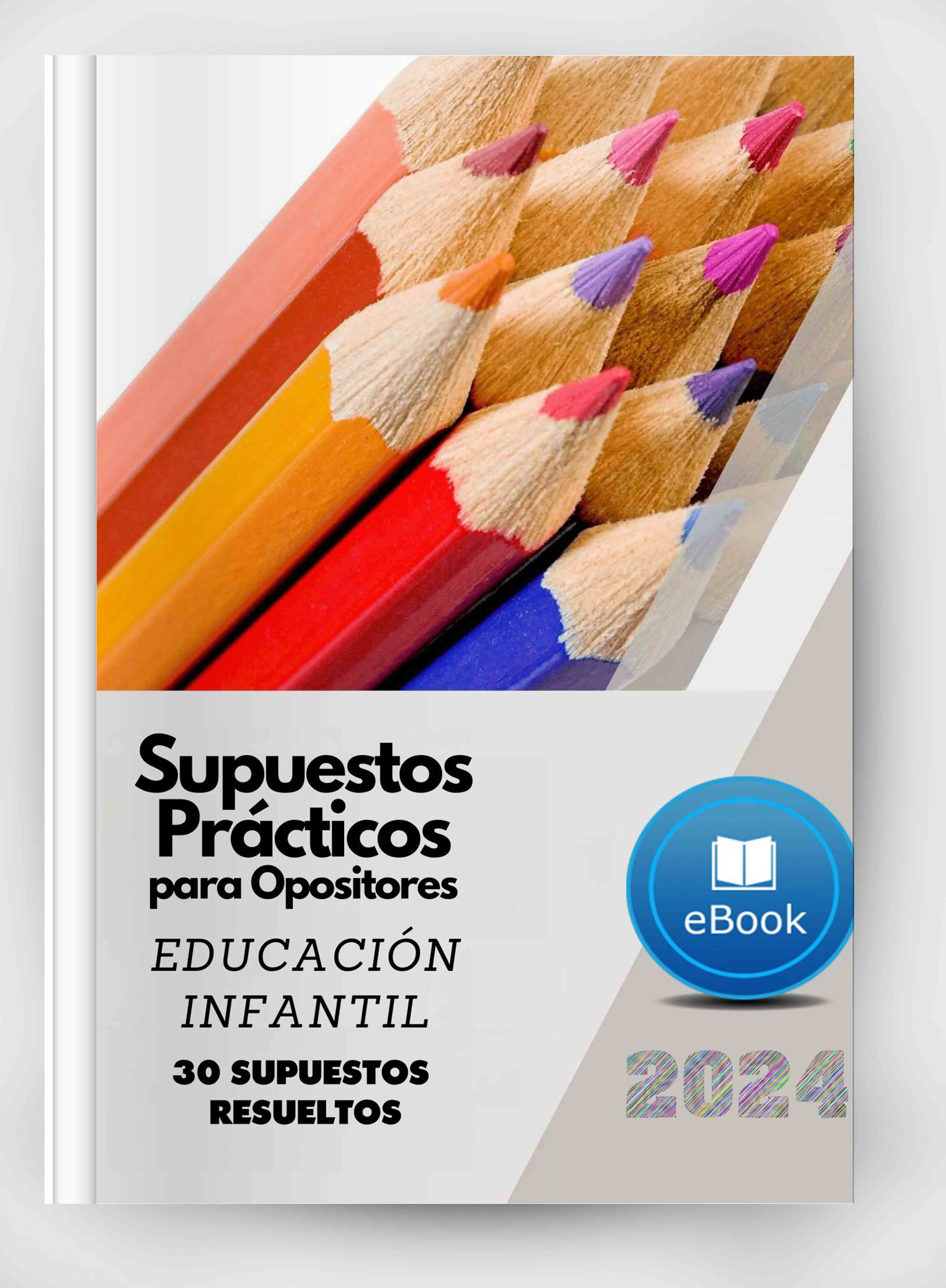 30 SUPUESTOS PRÁCTICOS RESUELTOS PARA EDUCACIÓN INFANTIL - OPOSICIO...