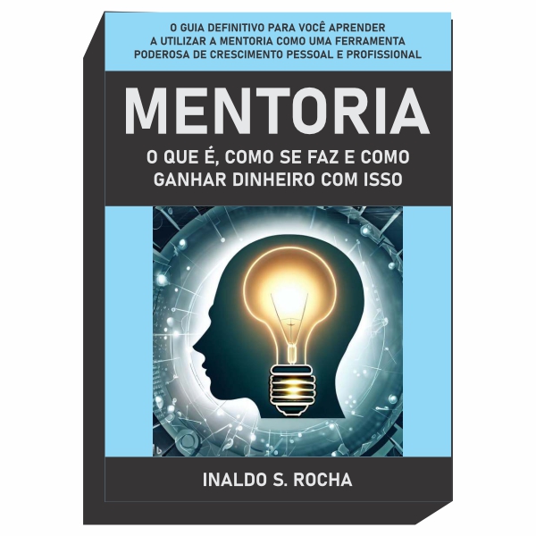 Mentoria O que é, como se faz e como ganhar dinheiro com isso