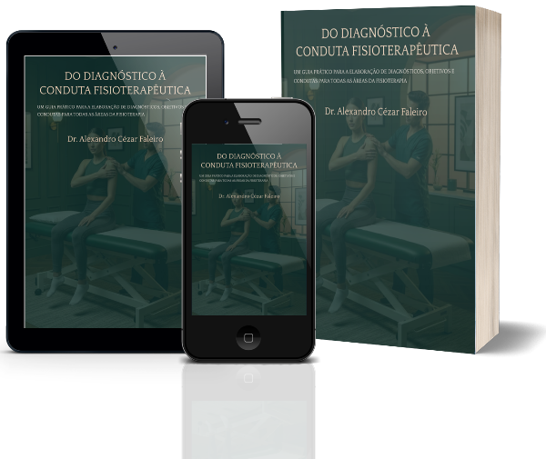 Do diagnóstico à conduta fisioterapêutica: um guia prático para a e...