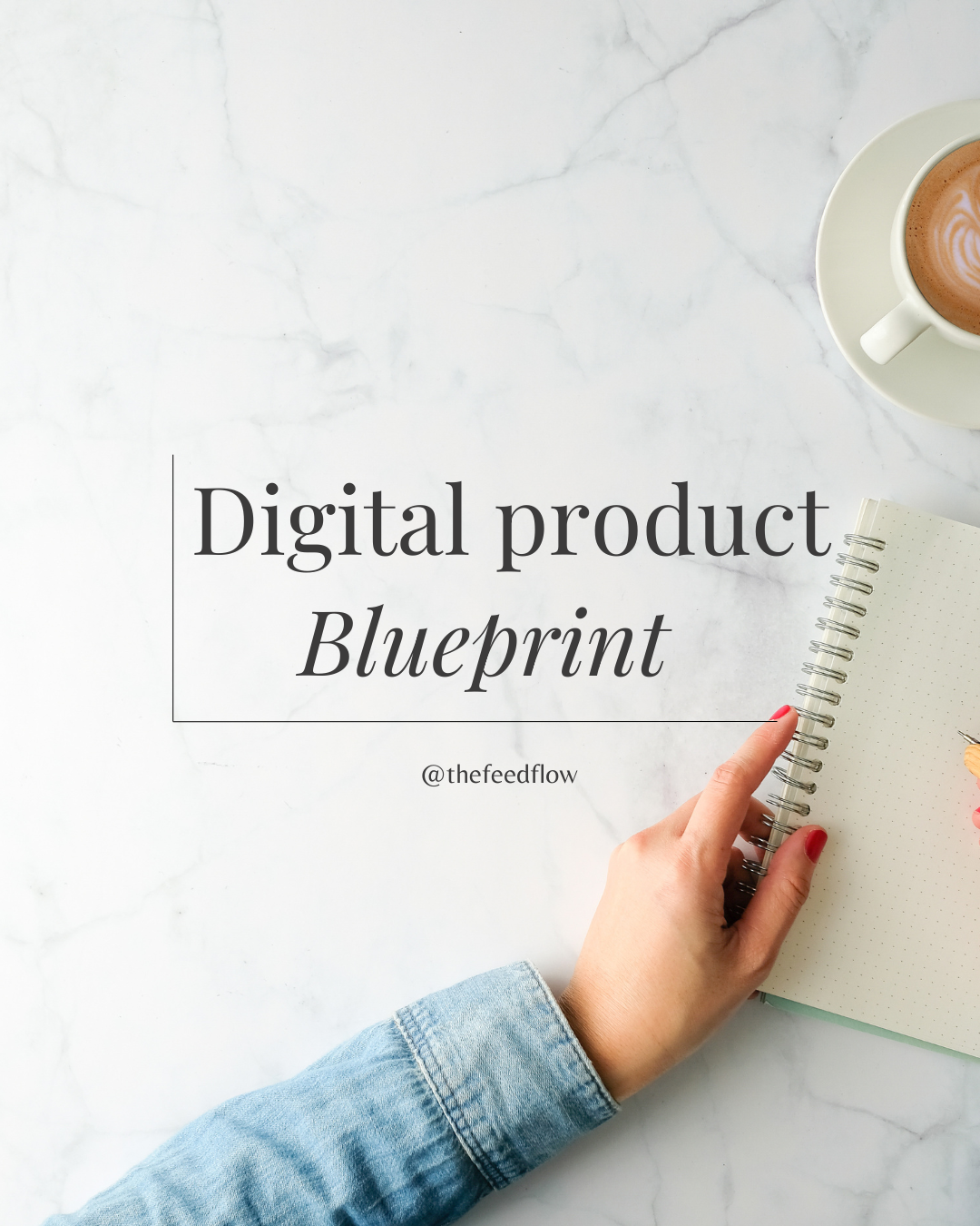 Digital product blueprint