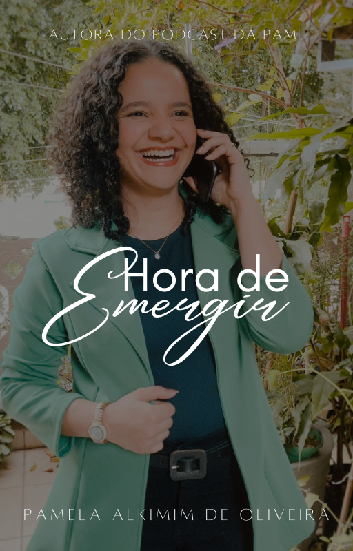 HORA DE EMERGIR - Pamela Alkimim de Oliveira | Hotmart