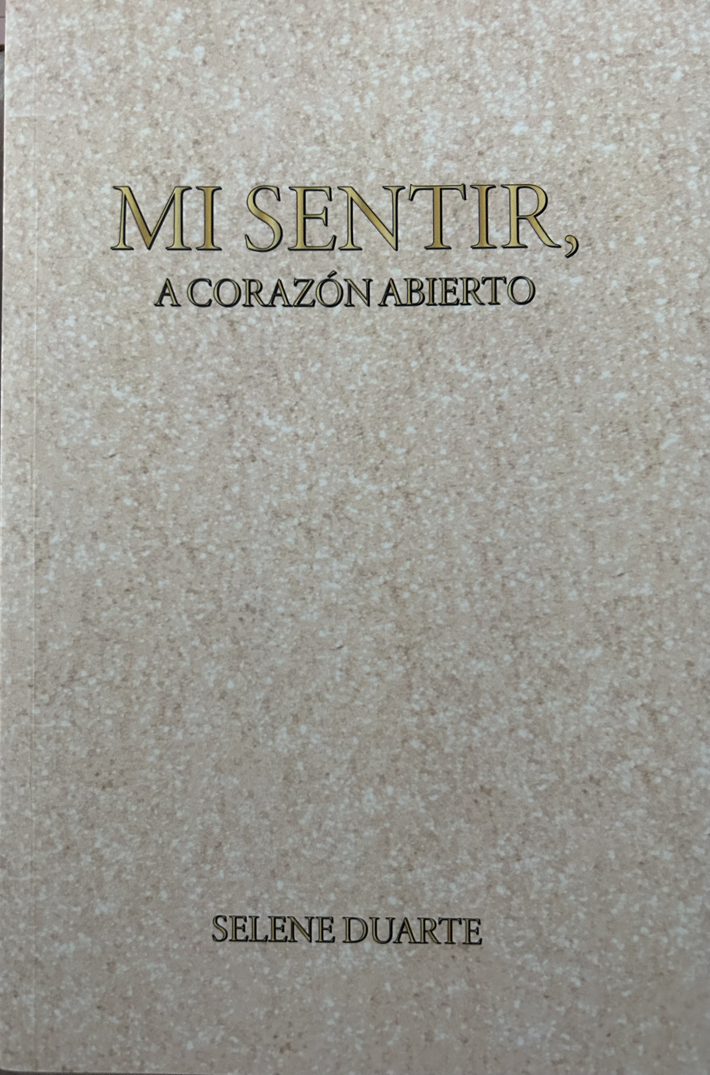 Mi sentir, a corazón abierto - Gloria Selene Duarte Cestelos | Hotmart