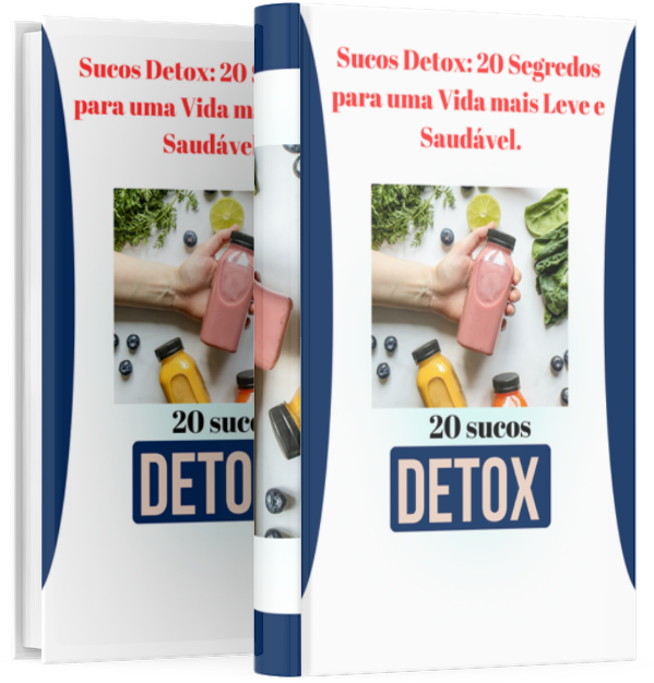 Sucos Detox: 20 Segredos para uma Vida mais Leve e Sáudavel - cr...
