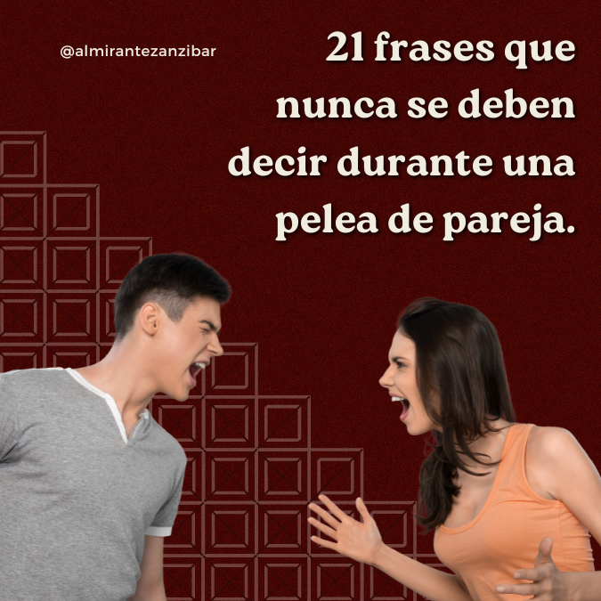 21 frases que nunca se deben decir durante una pelea de pareja - Al...