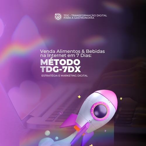 Método TDX - Venda Alimentos & Bebidas na Internet em 7 Dias - Lean...