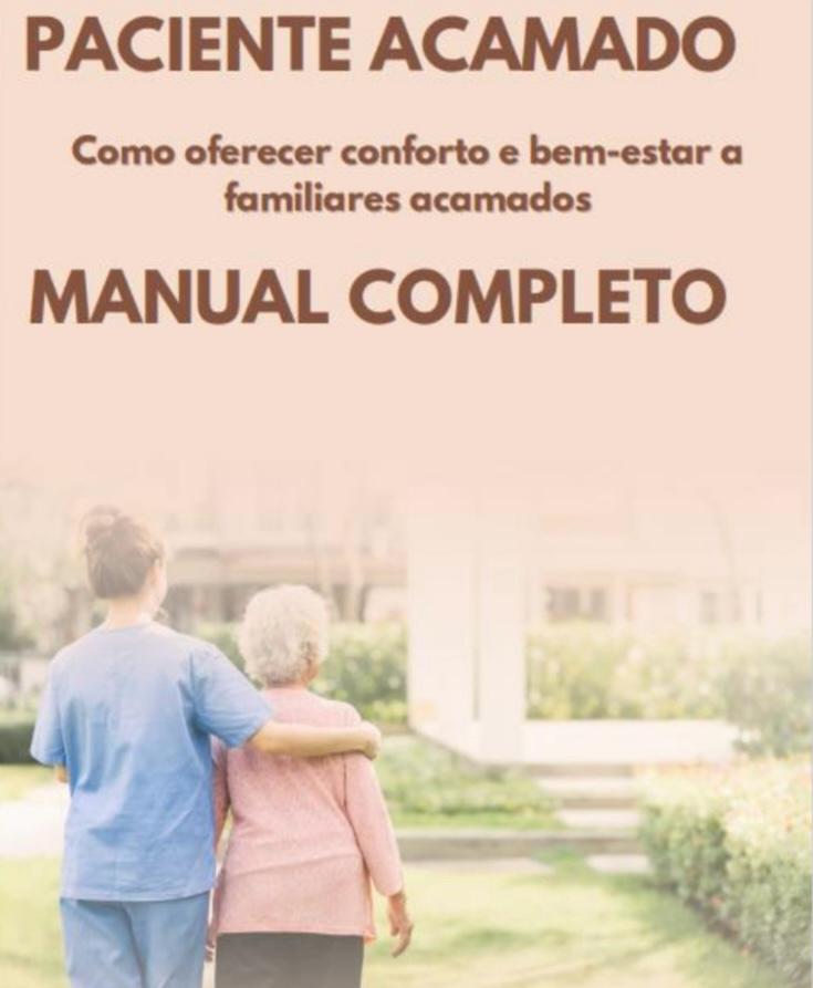 PACIENTE ACAMADO. COMO CUIDAR. GUIA COMPLETO - Maristela Almeida