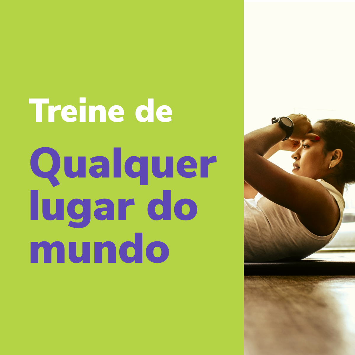 Treine em qualquer lugar do mundo