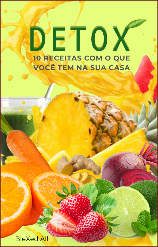 DETOX - 10 receitas com o que você tem na sua casa - Evelim de Mene...