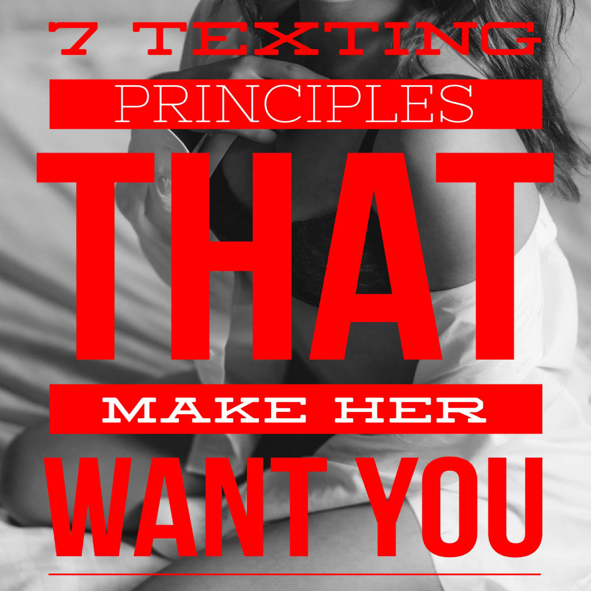 7 Texting Principles That Make Her WANT YOU - Juan Alves | Hotmart