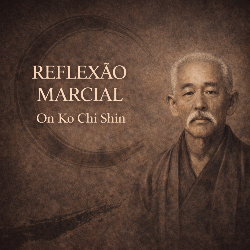 Reflexão Marcial: On Ko Chi Shin - Brunno Ribeiro | Hotmart