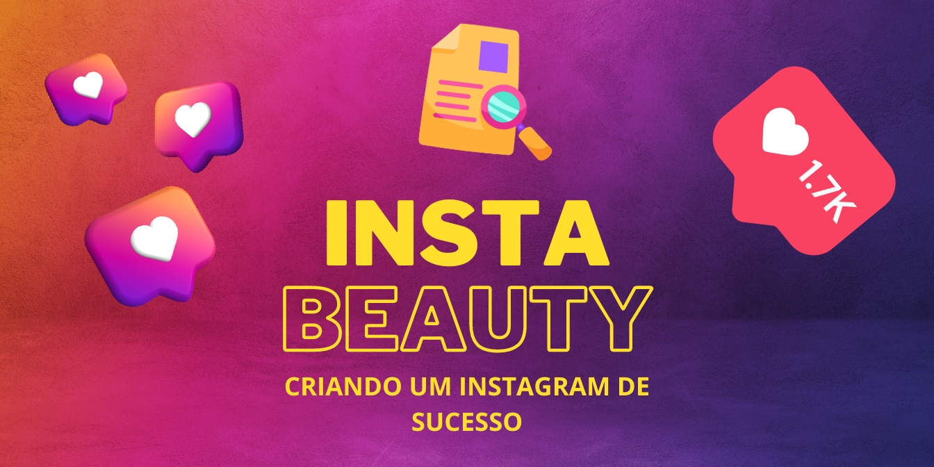 Insta Beauty - Instagram de sucesso!