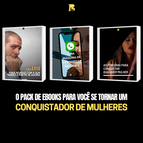 Pack com 3 ebooks para você se tornar um conquistador de mulheres